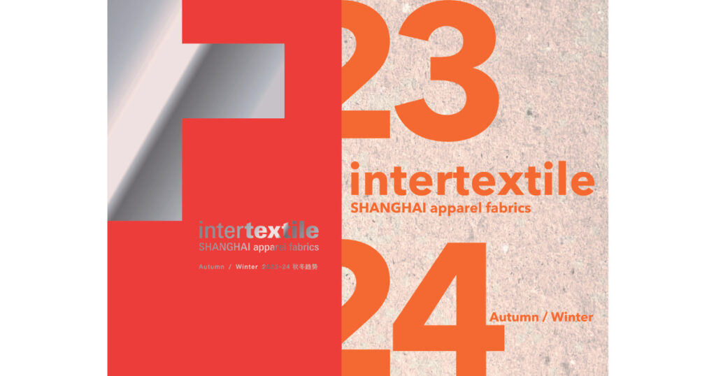Intertextile SHANGHAI Apparel Fabrics A/W 2023/24