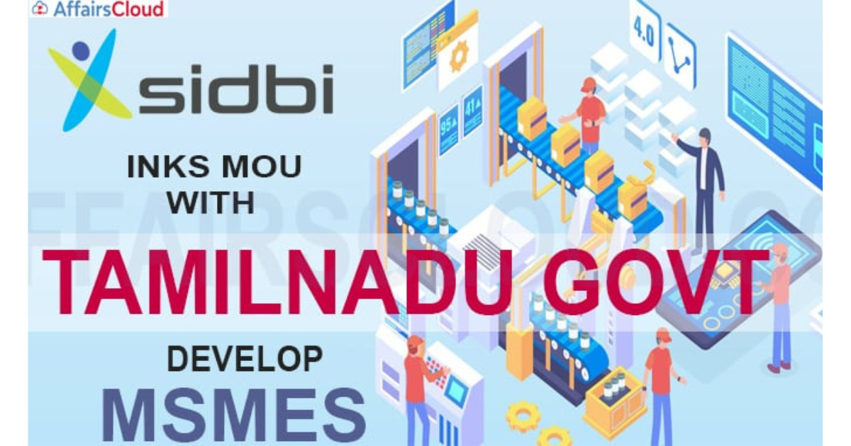 Tamil Nadu State Govt. agency signs MoUs with 100 MSMEs, SIDBI